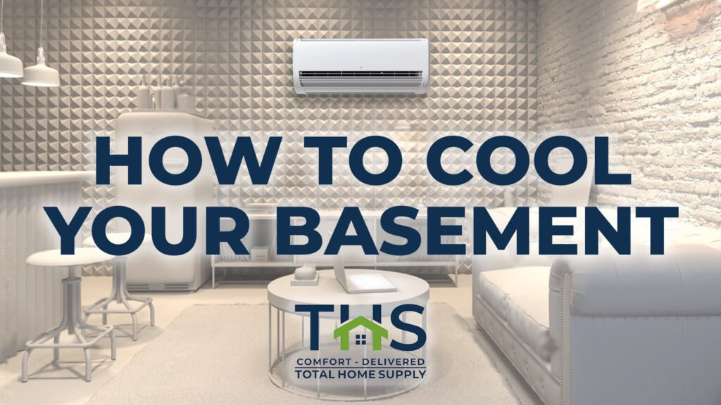 How to Heat and Cool a Basement - Tips & Best Practices