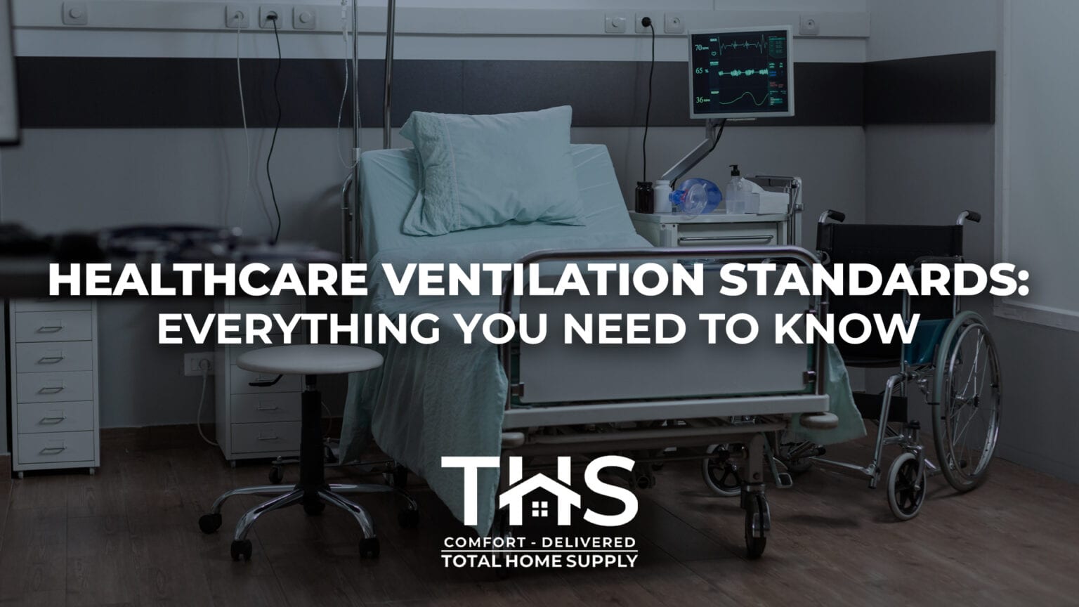A Guide to Healthcare Ventilation: Standards and Requirements