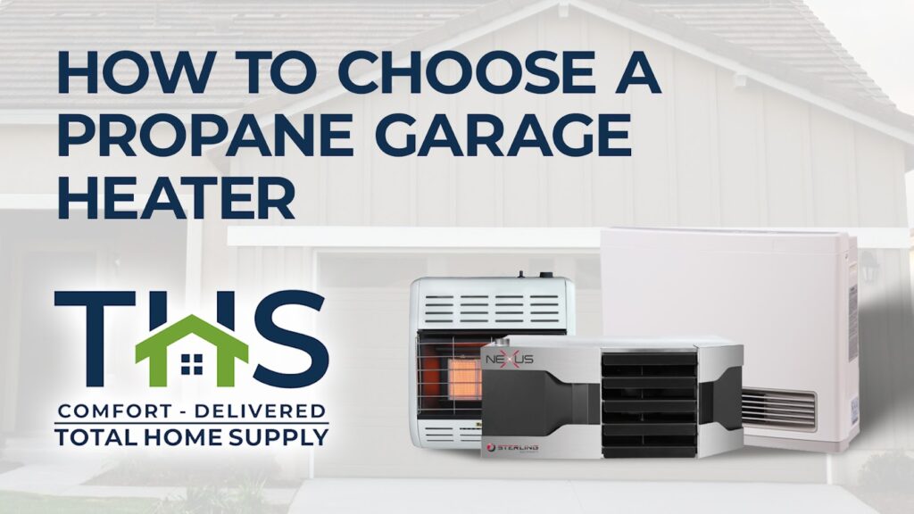How to Choose a Propane Garage Heater: A Comprehensive Guide