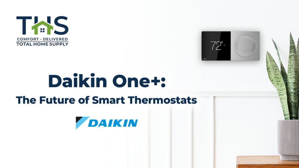 All About the Daikin One+ Smart Thermostat