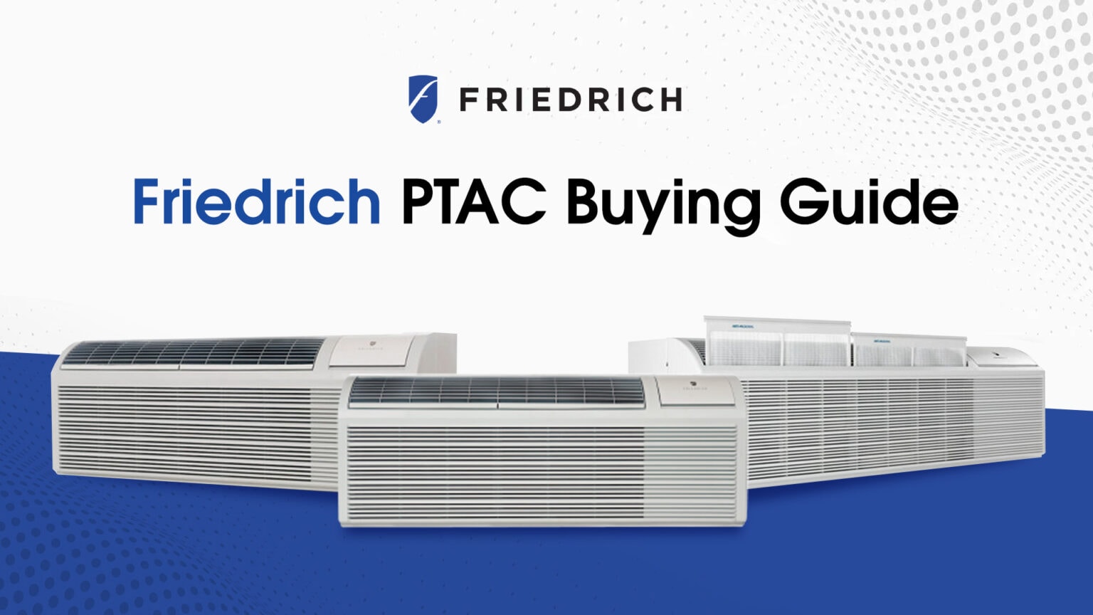 All About Friedrich PTAC Units