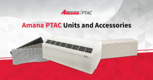 Amana PTAC Buying Guide