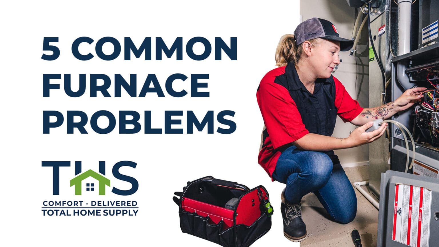 Gone Cold: 5 Common Furnace Issues, and How to Fix Them
