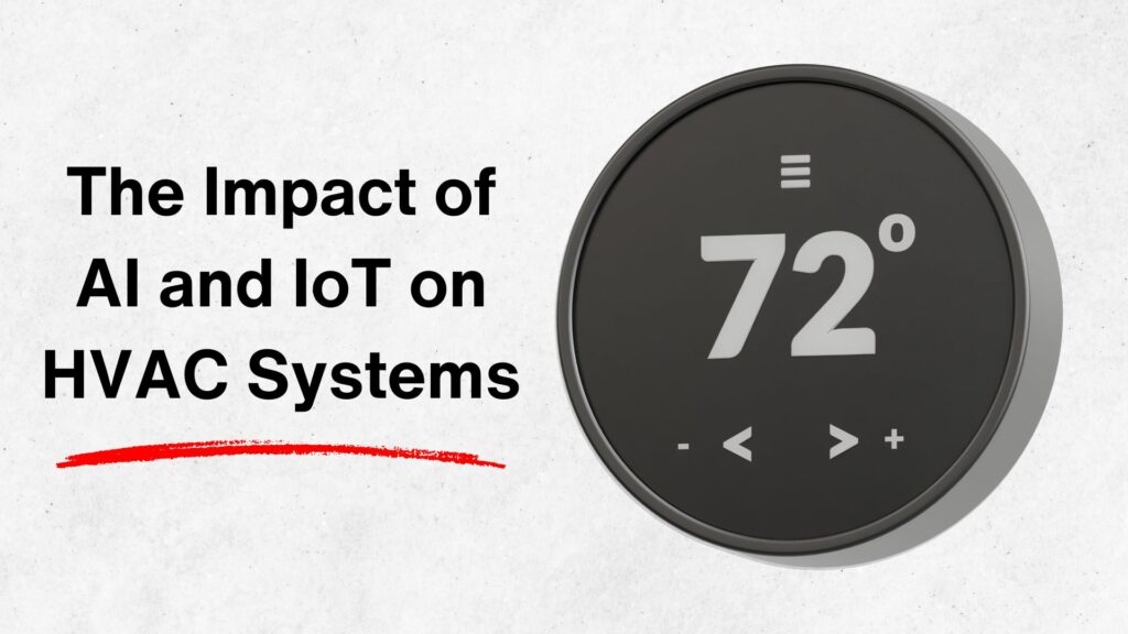The Impact of AI and IoT on HVAC Systems