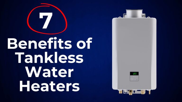 7 Benefits of Tankless Water Heaters