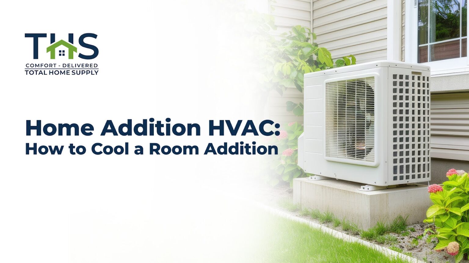 Home Addition HVAC: How to Cool a Room Addition